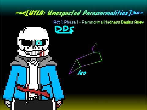 [UTLB : Unexpected Paranormalities] Act 1, Phase 1 - Paranormal Madness ...