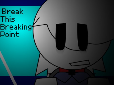 [ Break This Breaking Point - Meme ]