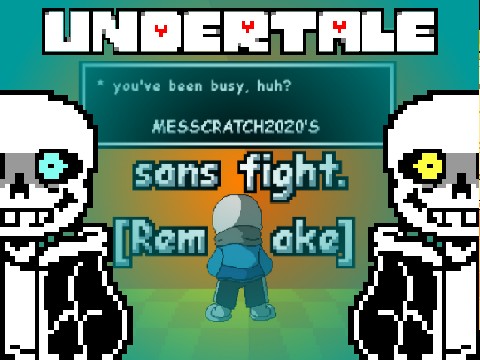 Messcratch2020's Sans Fight Remake