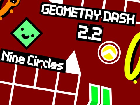 Geometry Dash 2.2 Nine circle remix