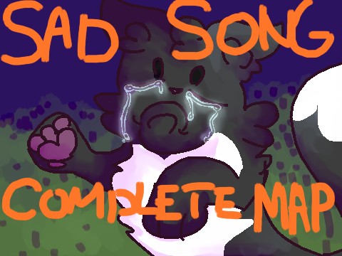 SAD Song || COMPLETE SPOOF MAP