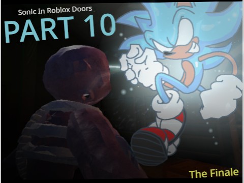 Sonic In Roblox DOORS PART 10 | Finale #Animation