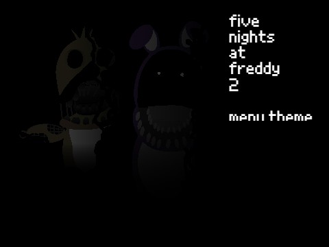 five nights at freddy 2 menu theme