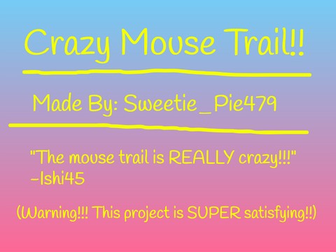 Crazy Mouse Trail!!