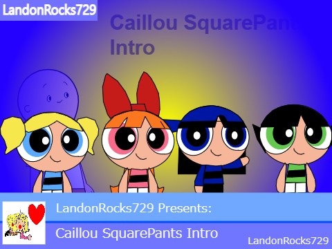 Caillou SquarePants: Intro