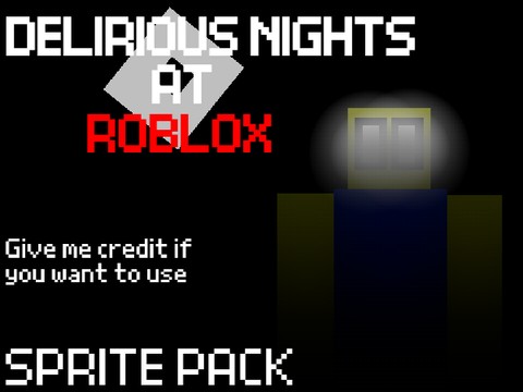 Delirious Nights at Roblox Sprite Pack