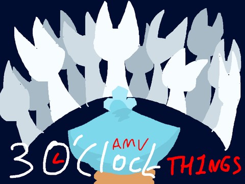 3 O’clock Things - AMV