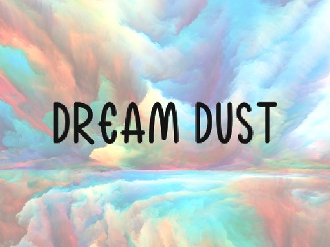 DREAM DUST