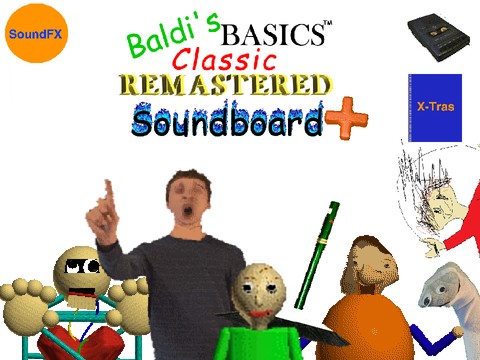 Baldi's Basics Classic Remastered Soundboard plus