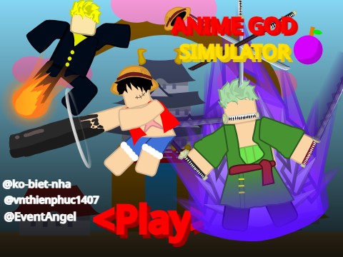 [UPD 2:ONE PIECE] ANIME GOD SIMULATOR~SCRATCH__vnthienphuc14 ...
