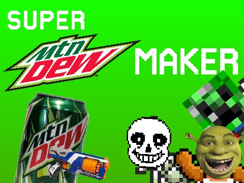 Super Mtn Dew Maker v1.0