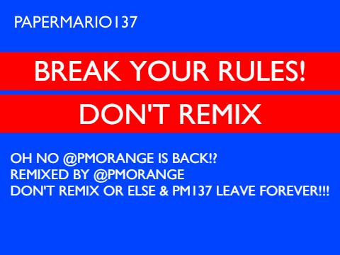 BREAK YOUR RULES! #7