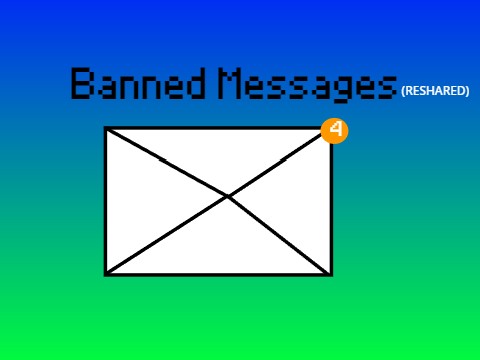 Banned Messages (Part 4) (RESHARED)