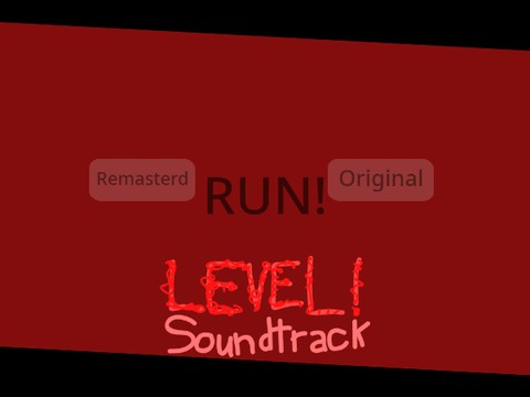 Level ! but its actually a soundtrack