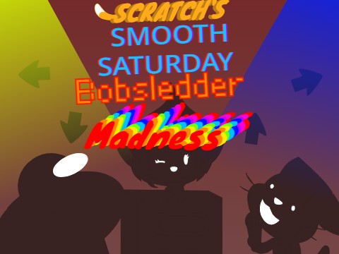 Scratch's Smooth Saturday Bobsledder Madness