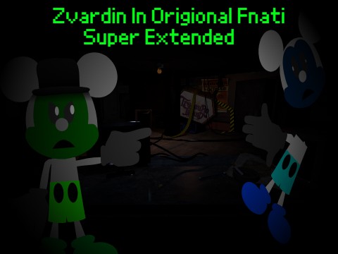 Zvardin In Original FNaTI Super extended