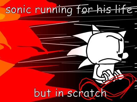 Sonic running for his life but in scratch