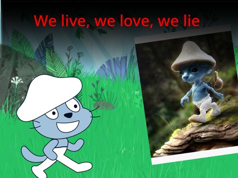 We live, we love, we lie