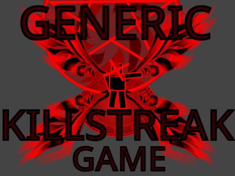 Generic Killstreak Game v1.10.6