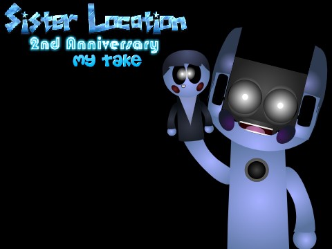 FNaTAS Paradox: Sister Location 2nd Anniversary (My Take)