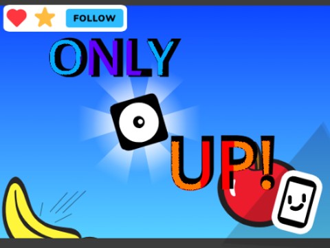 Only Up!