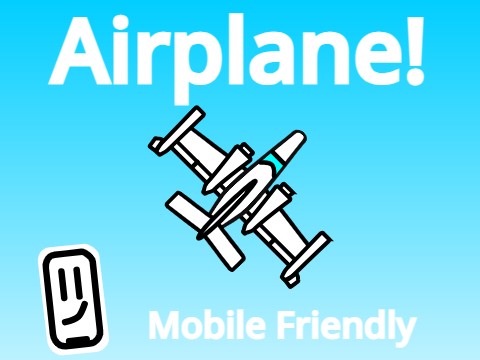 Airplane! | A Mobile Friendly Game