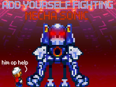add yourself fighting MECHA SONIC (2)