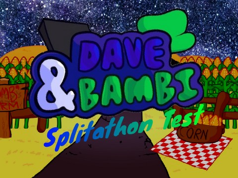 Vs. Dave and Bambi - Splitathon Test