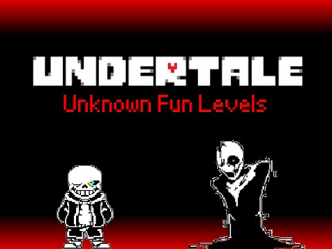 Undertale: Unknown FUN LEVELS