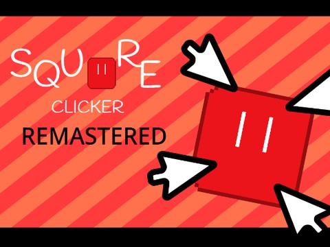 Square clicker remastered