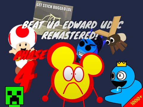 Beat up Edward UDLC Remastered!