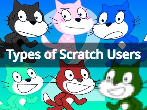 Types of Scratch Users Part 2