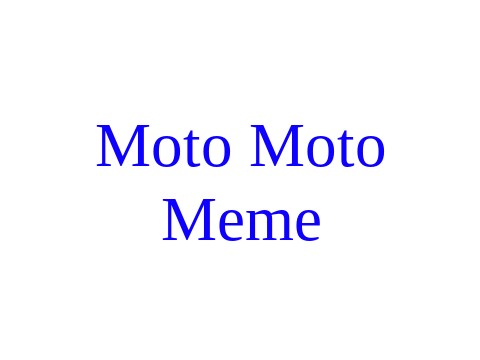 Moto Moto Meme (Scratch Version)