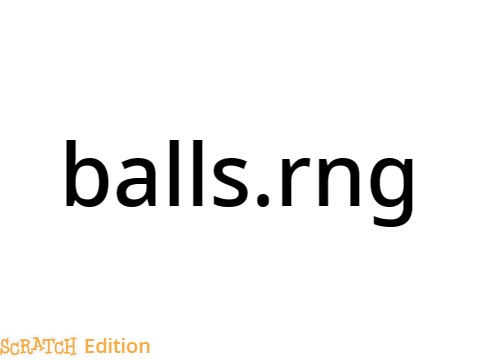 Balls.rng UPDATED (i guess)