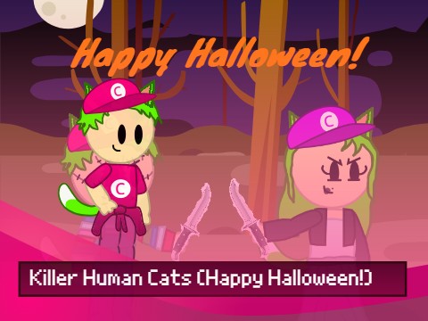 Killer Human Cats (Happy Halloween!)