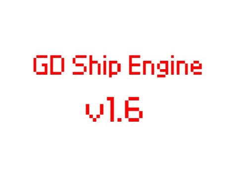 GD Ship Engine v1.6