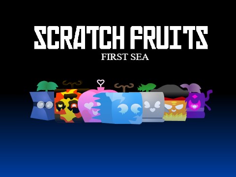 Scratch Fruits First Sea (UPDATE 4.2)