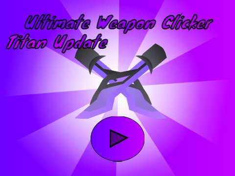 Ultimate Weapon Clicker