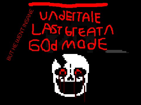 [Undertale Last Breath God Mode] Act 9 ( BUT HE WENT INSANE )