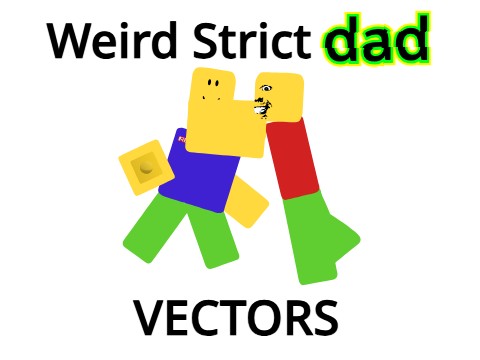 Weird Strict Dad // Vectors