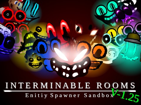 Interminable rooms Entity Spawner Sandbox