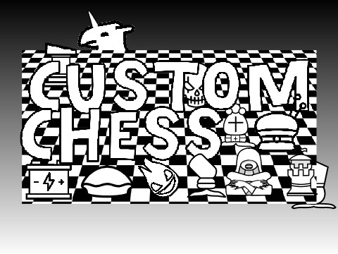 Custom Chess♙♘♗♖♕♔