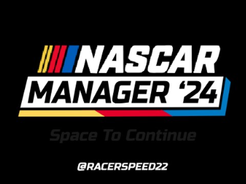 NASCAR MANAGER '24 (W.I.P.)