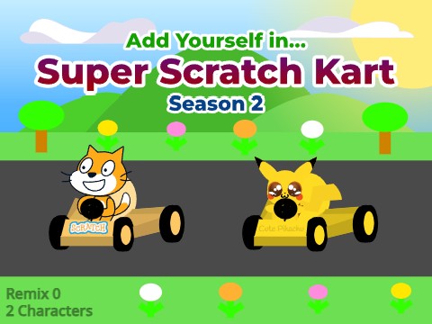 AY in Super Scratch Kart Season 2! [Remix 0 | 2 Characters]