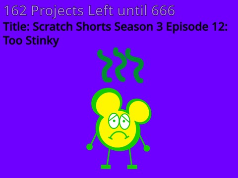 Scratch Shorts Season 3 Episode 12: Too Stinky