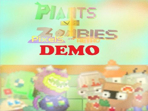 PVZ PIXELS AND RETRO DEMO! - collab with me and @ramir961