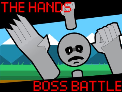 THE HANDS || Boss Fight