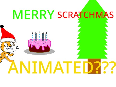 MERRY SCRATCHMAS ANIMATED????