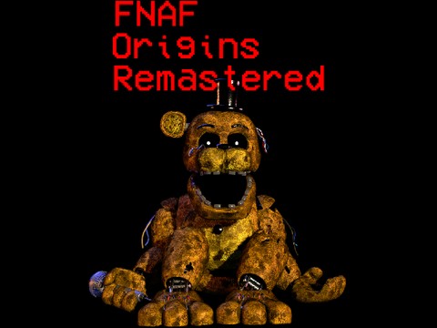FNAF Origins: Remastered