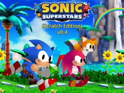 Sonic Superstars (Scratch Edition) v0.4